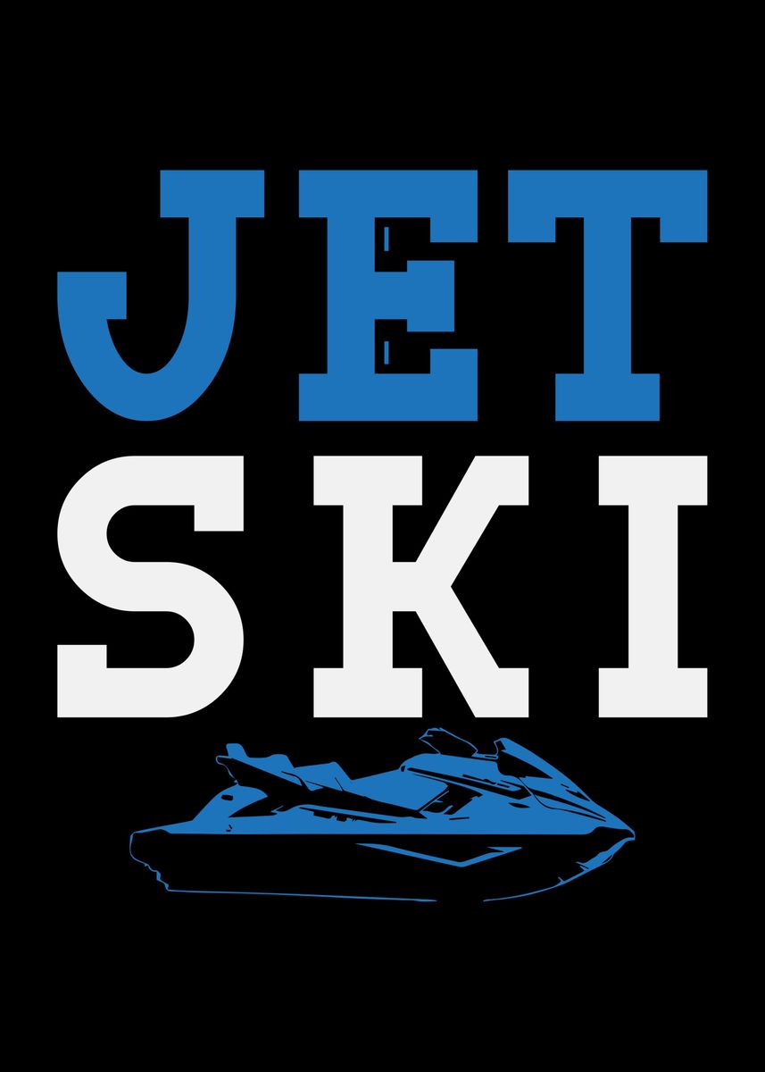 'Jet Ski Lettering Jetski' Poster, picture, metal print, paint by ...