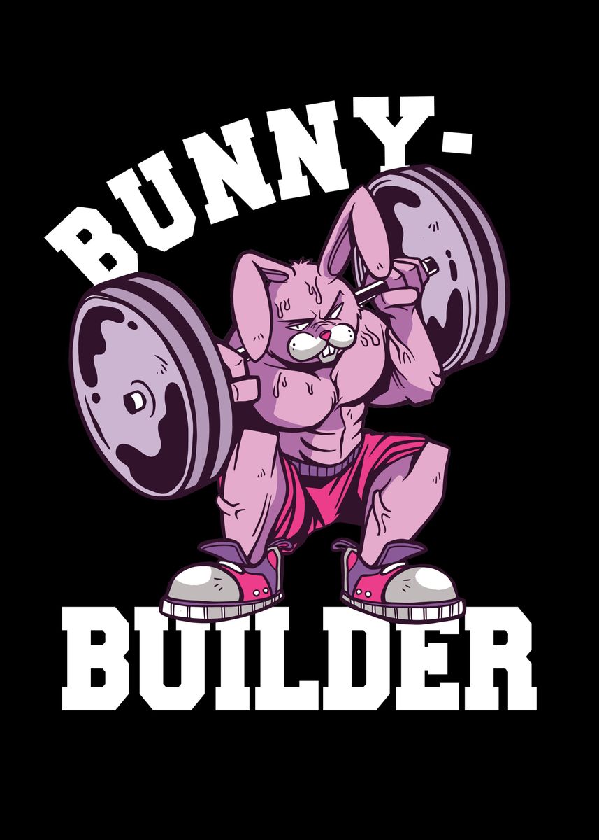 'Bunny Builder Bodybuilder' Poster, picture, metal print, paint by ...