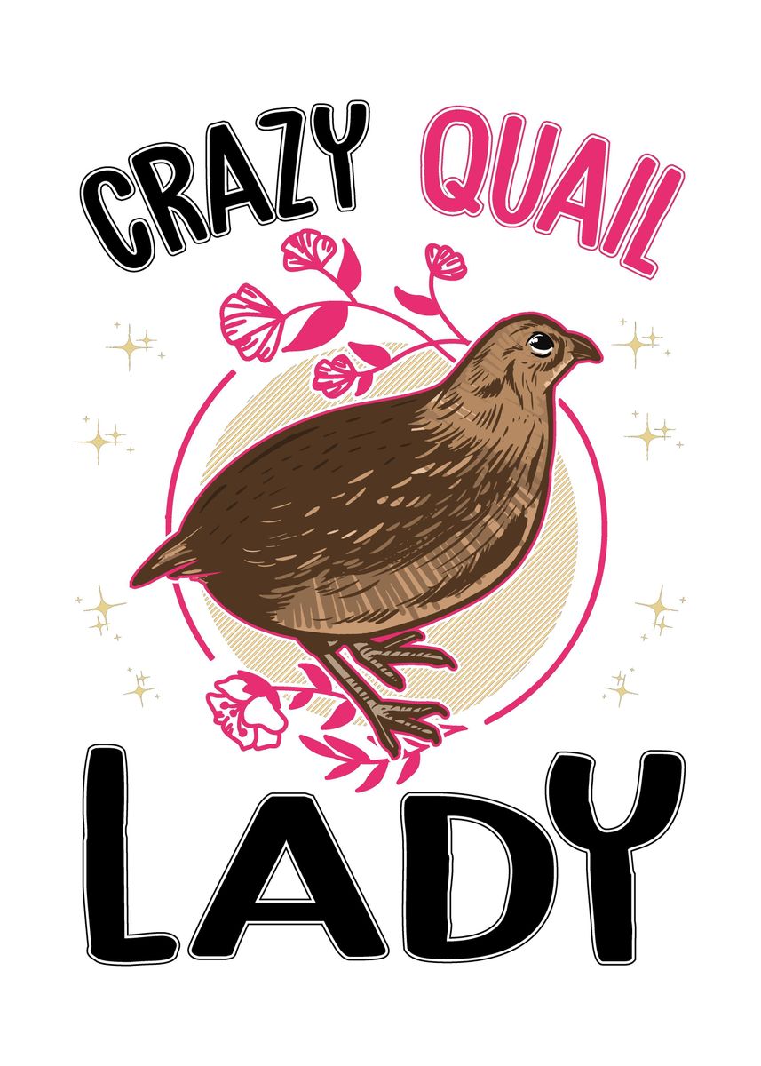 'Crazy Quail Lady Farmer' Poster by FavoritePlates | Displate