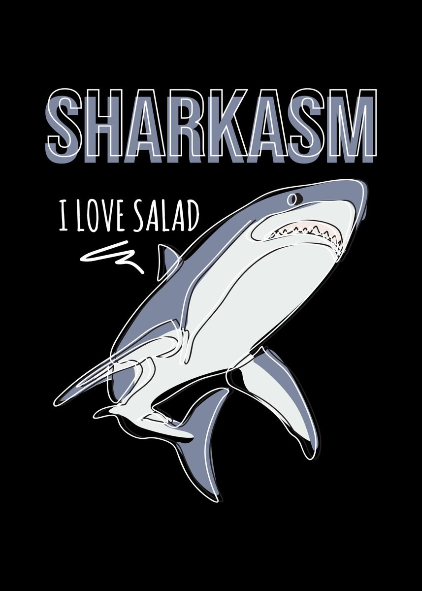 'Sharkasm' Poster by Mooon | Displate