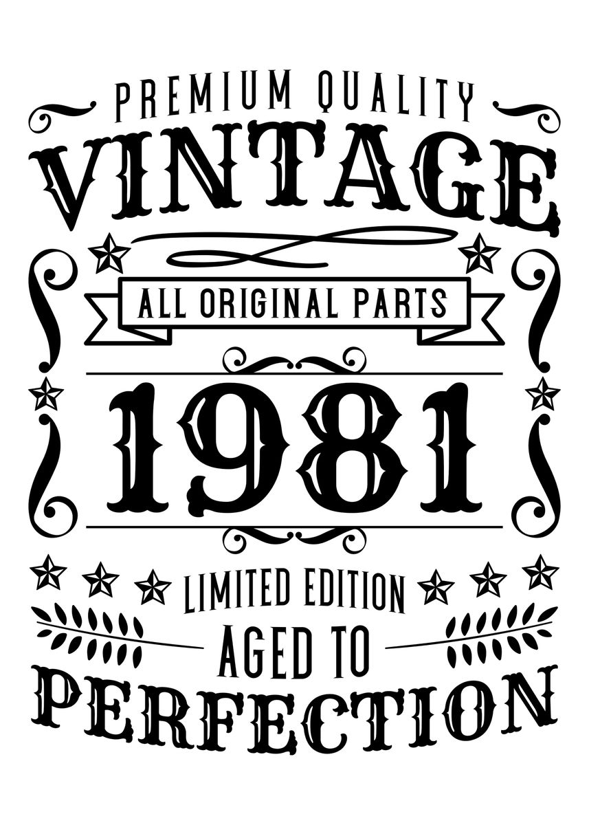 'Vintage Premium Year 1981' Poster, picture, metal print, paint by Max ...