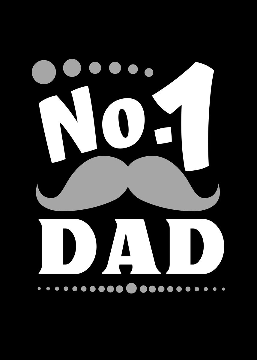 'No 1 Dad Best Father Papa' Poster, picture, metal print, paint by ...