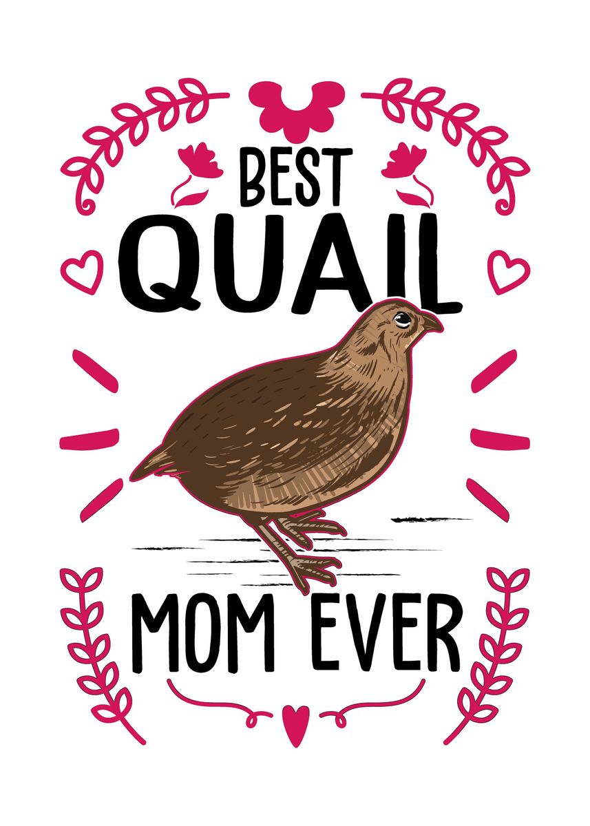 'Best Quail Mom Ever' Poster by FavoritePlates | Displate