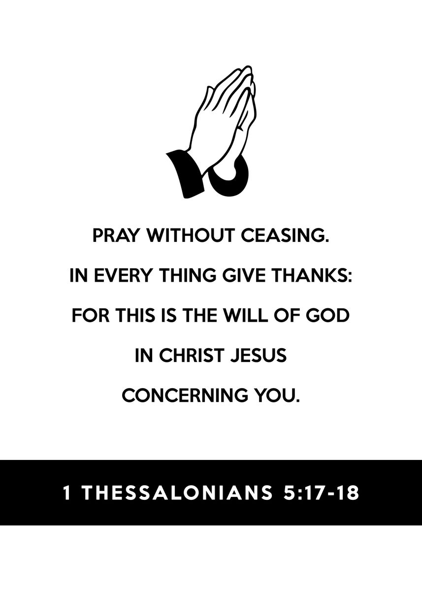 '1 Thessalonians 5 17 18' Poster, picture, metal print, paint by ...