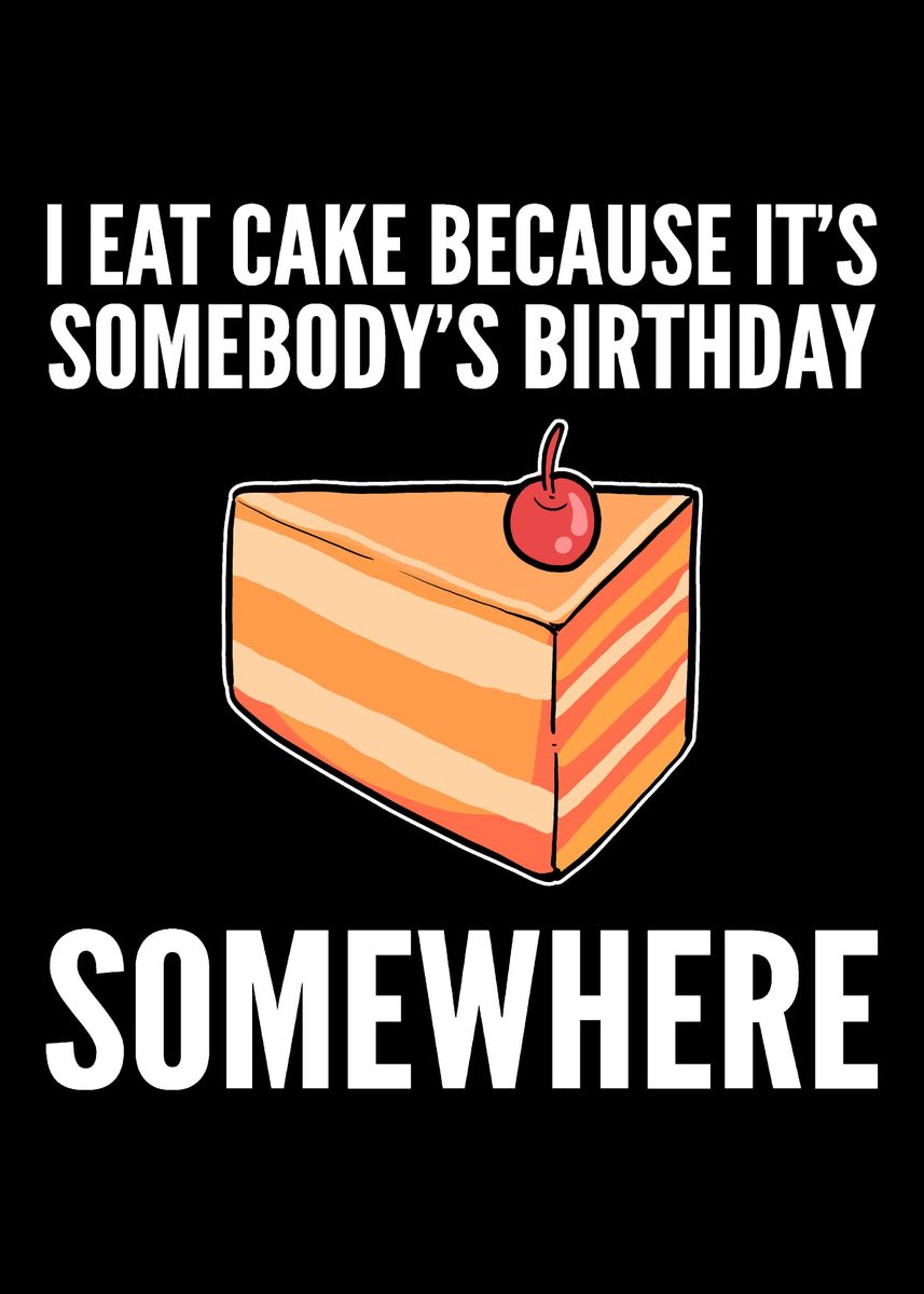'I eat cake Sweet Tooth Per' Poster, picture, metal print, paint by ...
