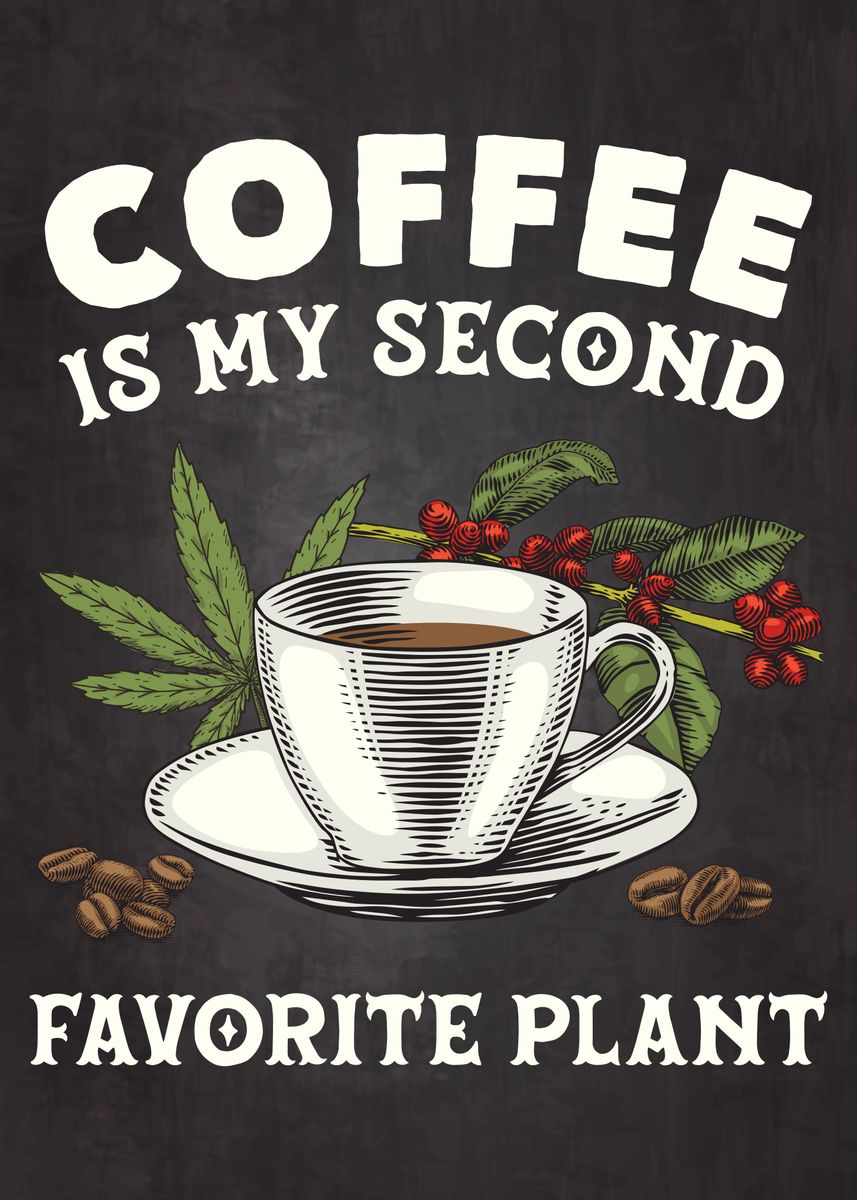 'Coffee Weed Plant' Poster, picture, metal print, paint by StonerPlates ...