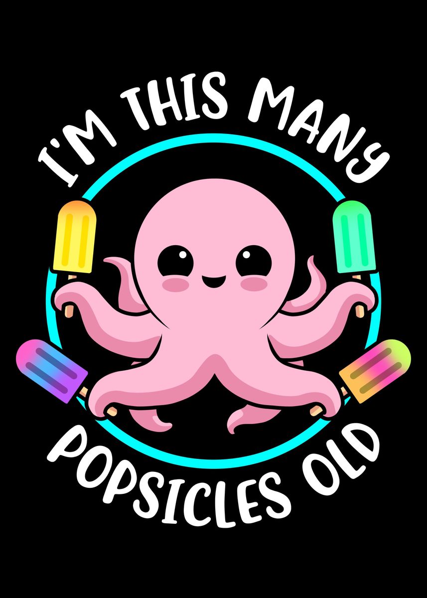'Im This Many Popsicles' Poster by CatRobot | Displate