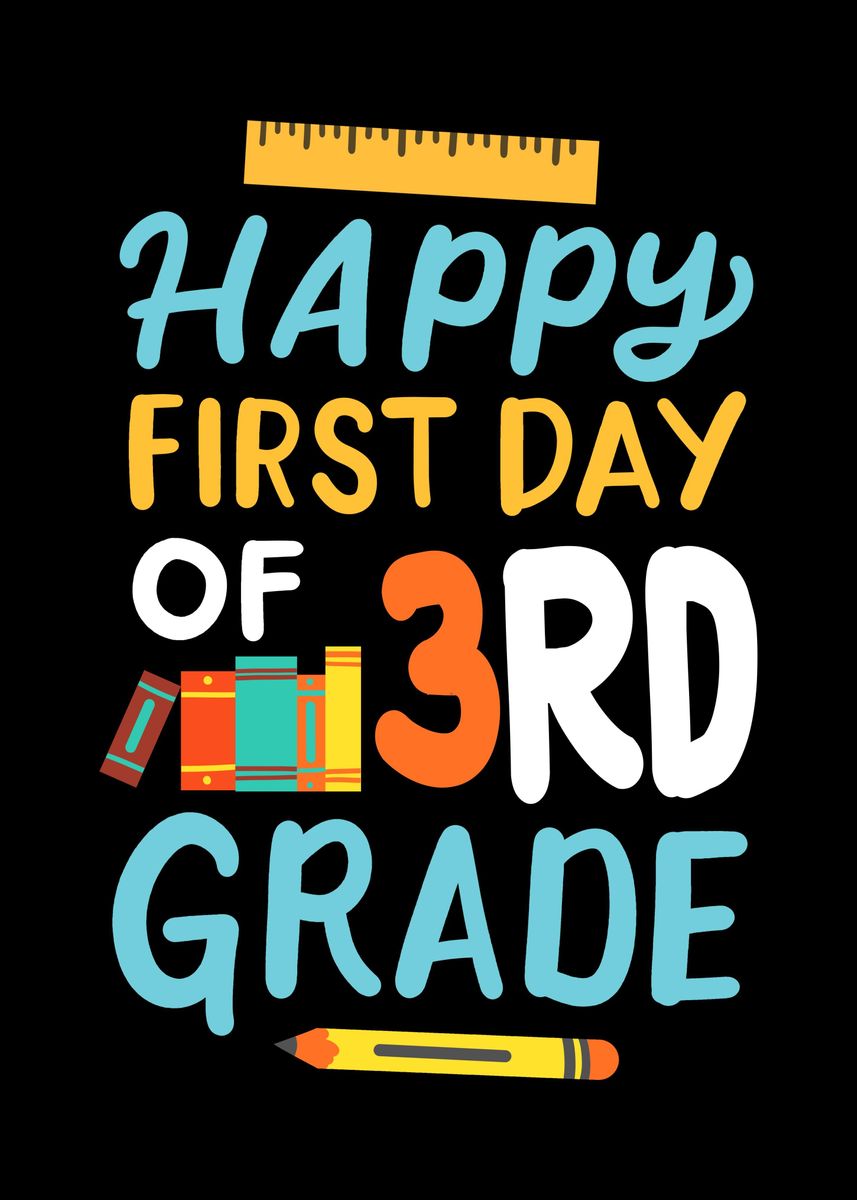 '3rd Grade First Day' Poster, picture, metal print, paint by Mealla ...