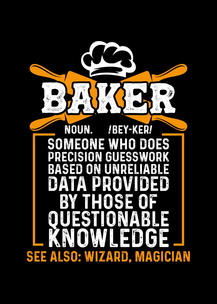 'Baker Definition' Poster, picture, metal print, paint by Monster ...