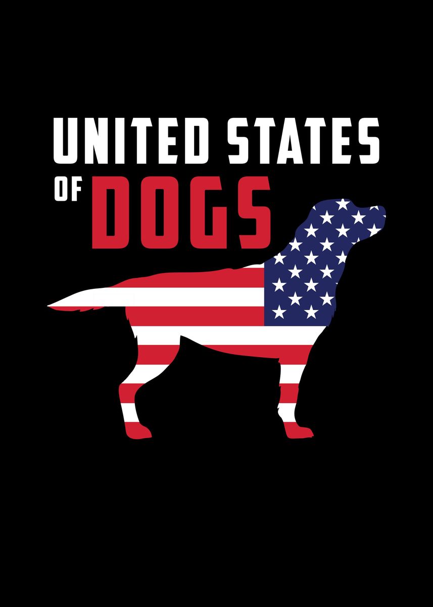 'Unites States Of Dogs Dog' Poster by kritich | Displate