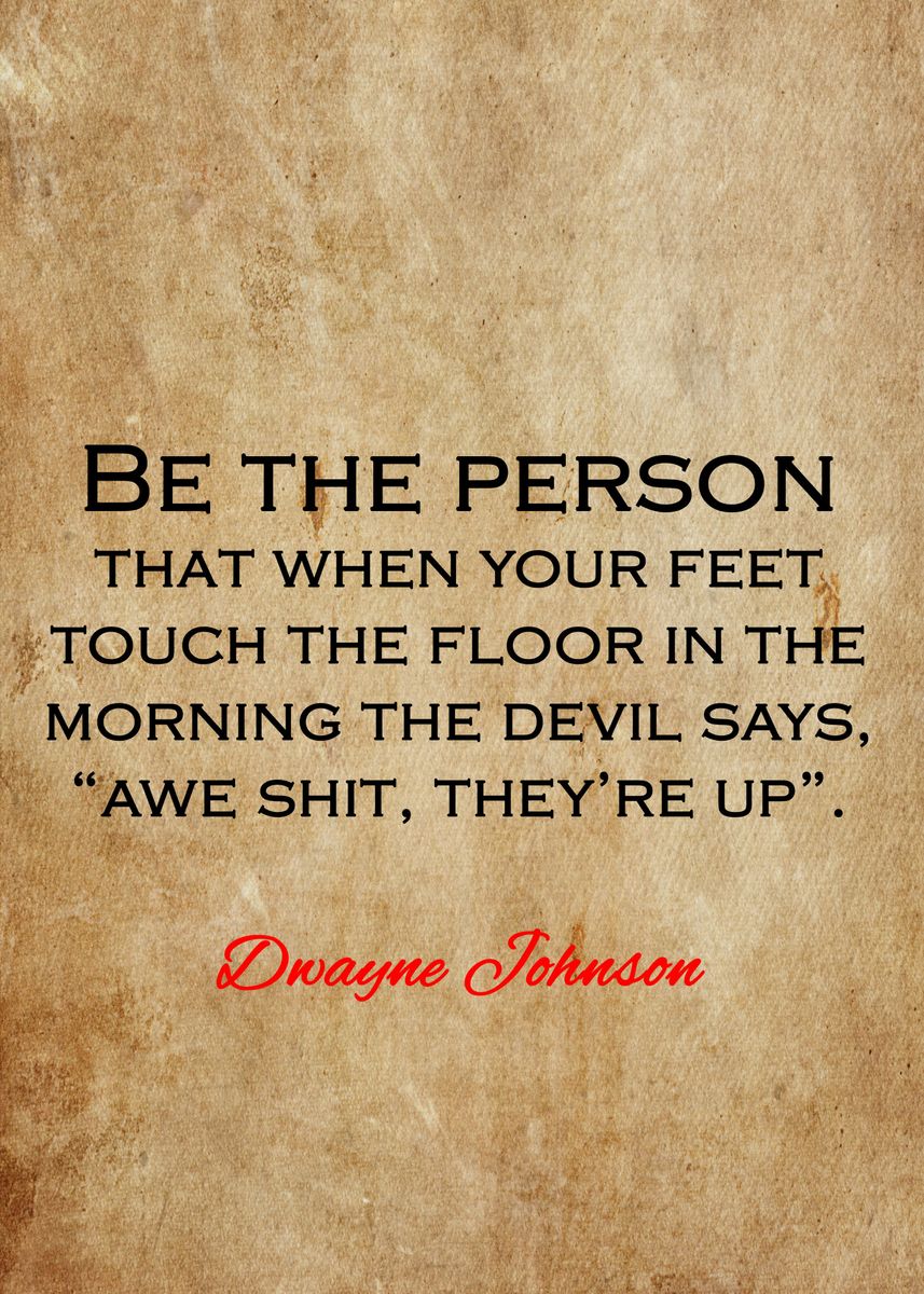 'dwayne johnson quotes' Poster, picture, metal print, paint by Gomes ...