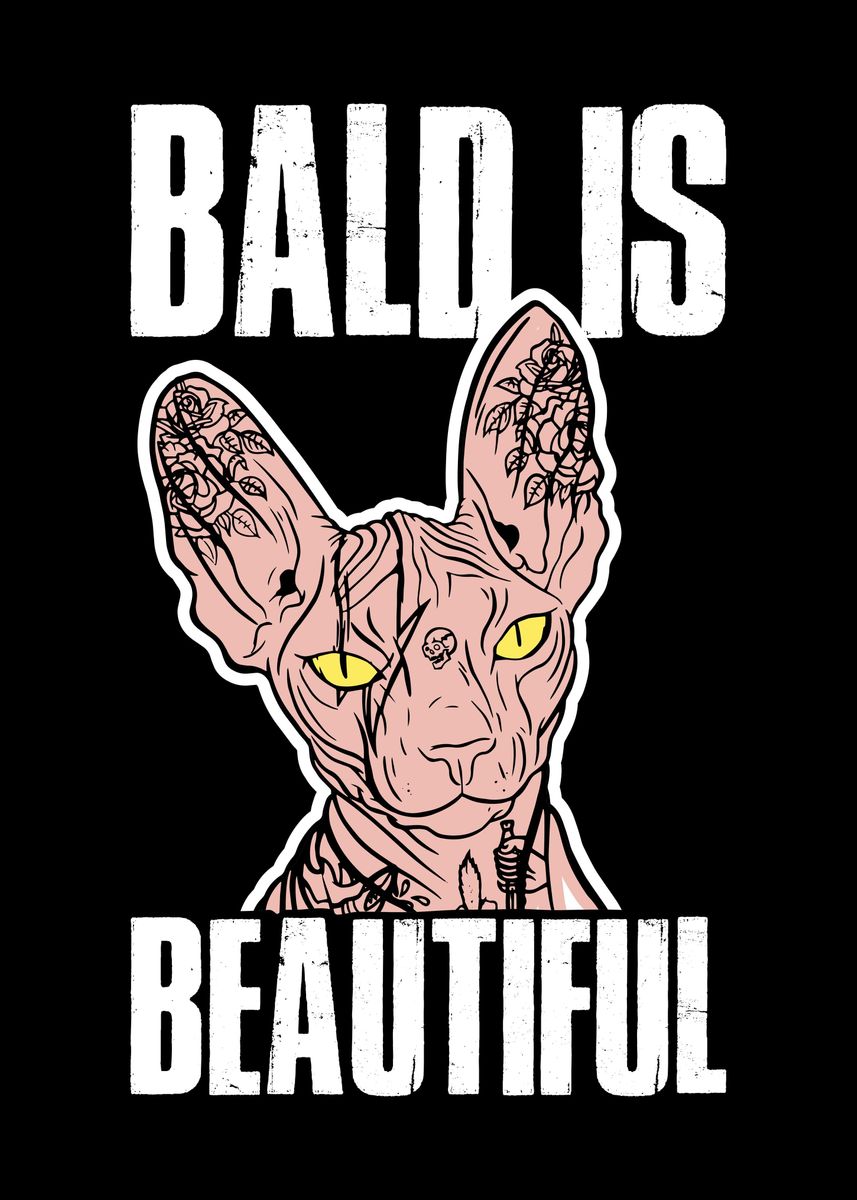 'Bald Is Beautiful' Poster by CatRobot | Displate