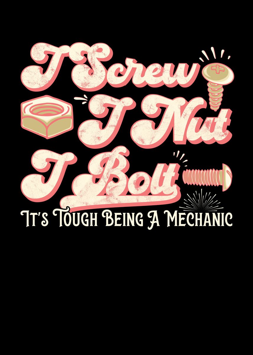 'Funny I Screw I Nut I Bolt' Poster, picture, metal print, paint by ...