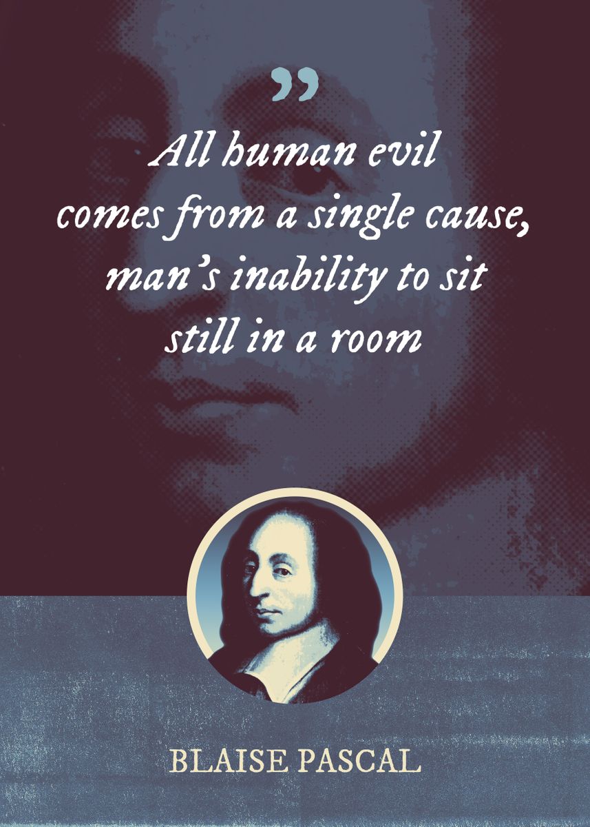 'All human evil comes from ' Poster, picture, metal print, paint by ...