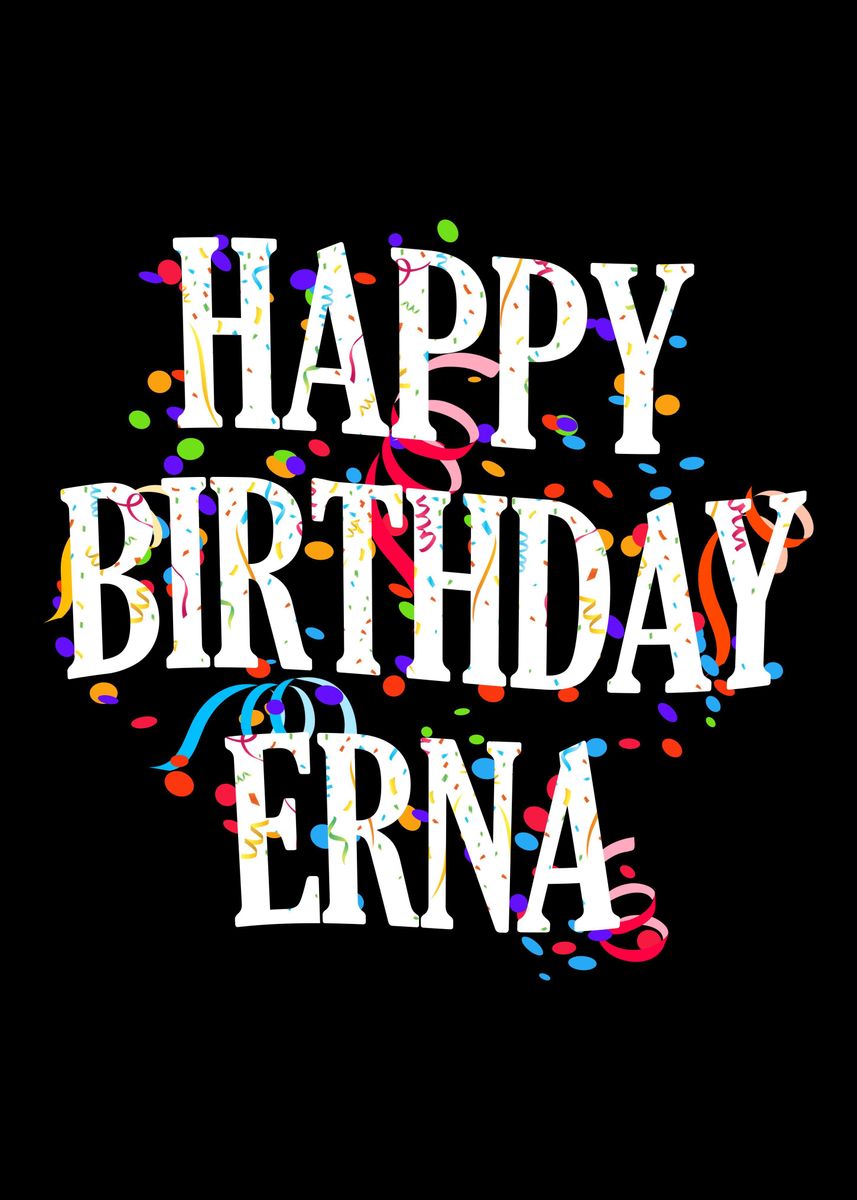 'Happy Birthday Erna' Poster by royalsigns | Displate