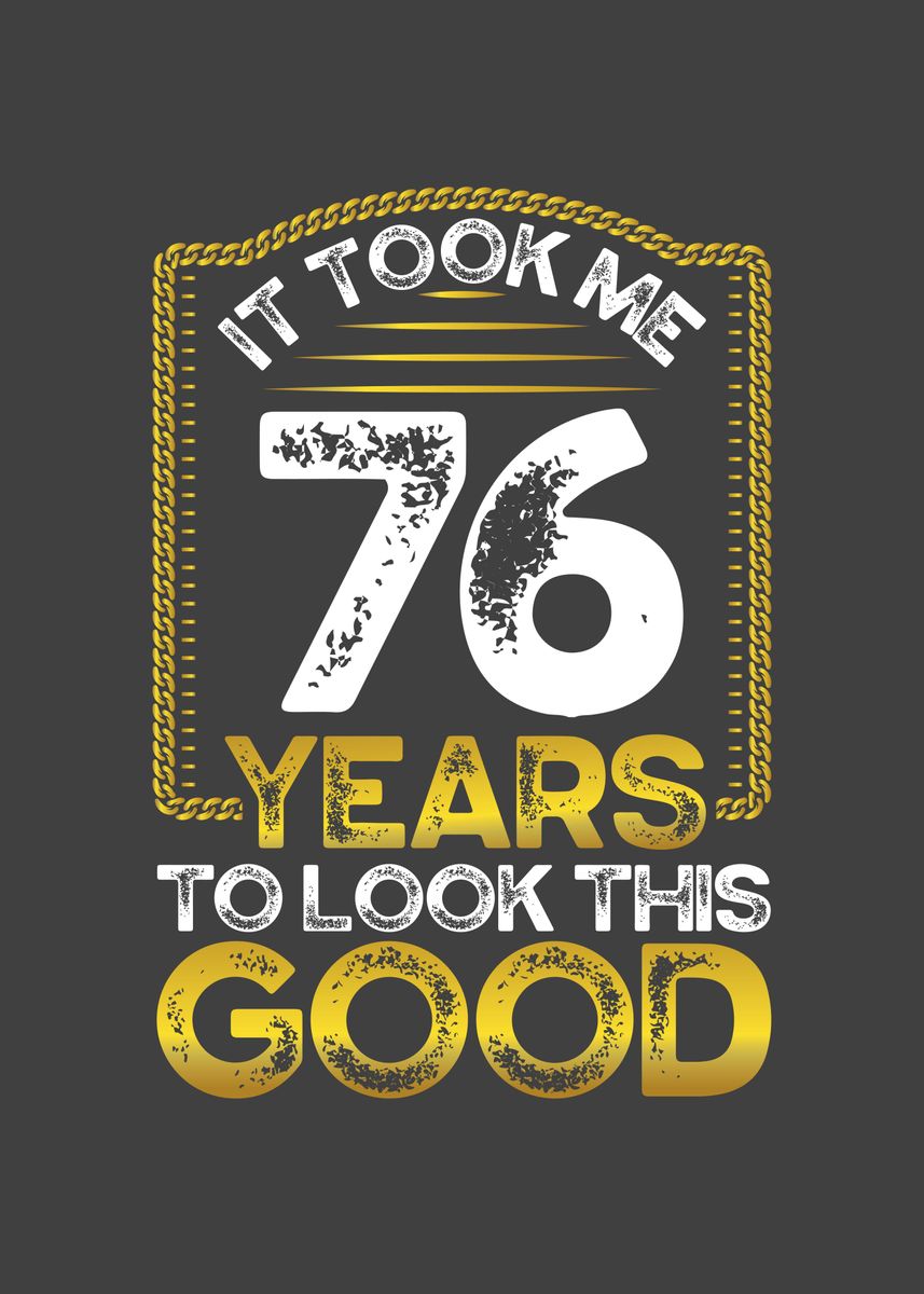 'It took me 76 years' Poster by BeMi | Displate
