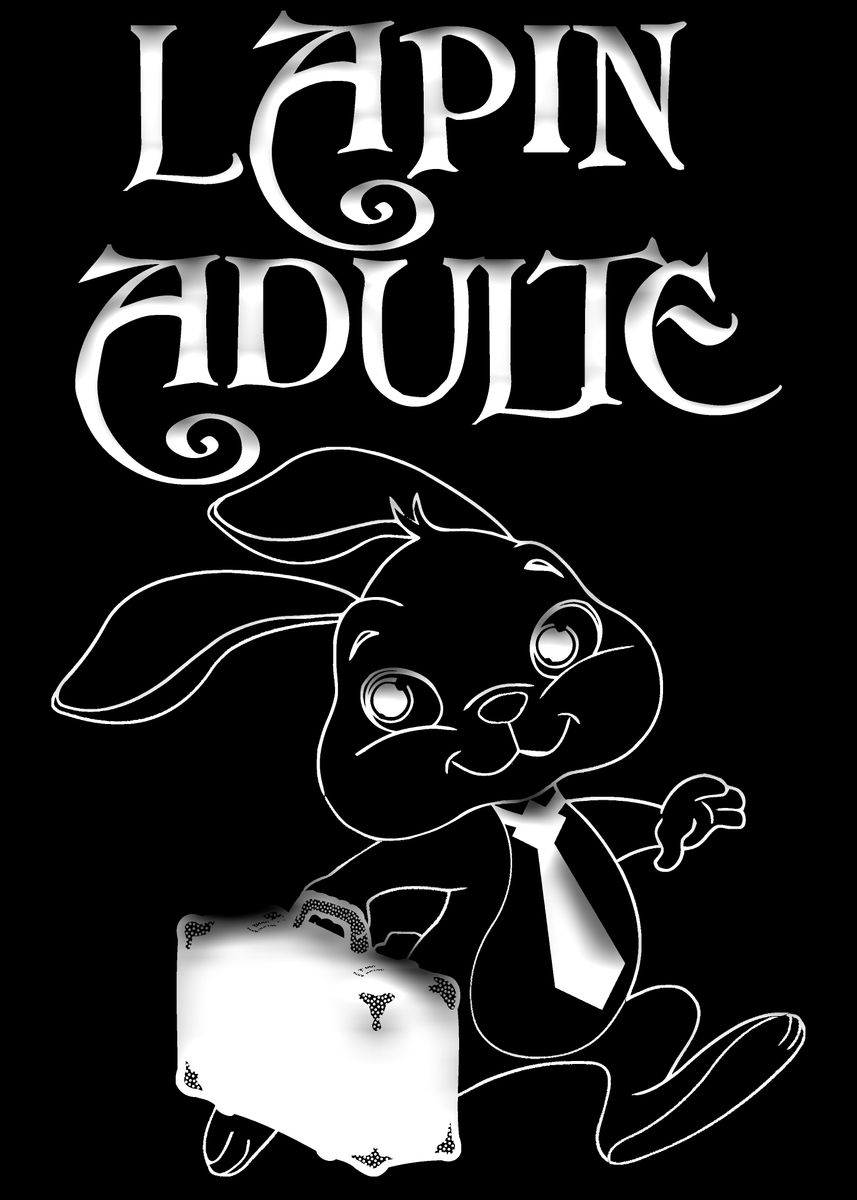 'Lapin Adulte' Poster, picture, metal print, paint by NicolaStudio ...