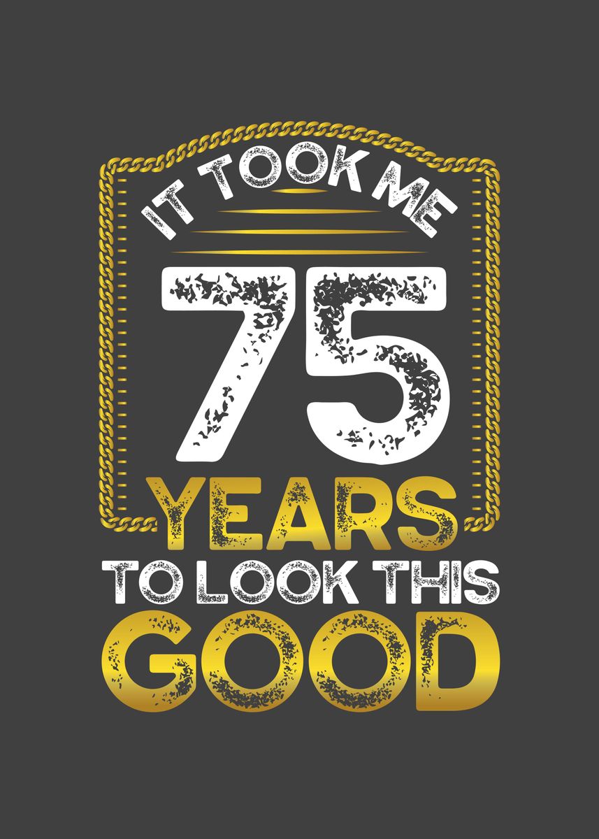 'It took me 75 years' Poster by BeMi | Displate