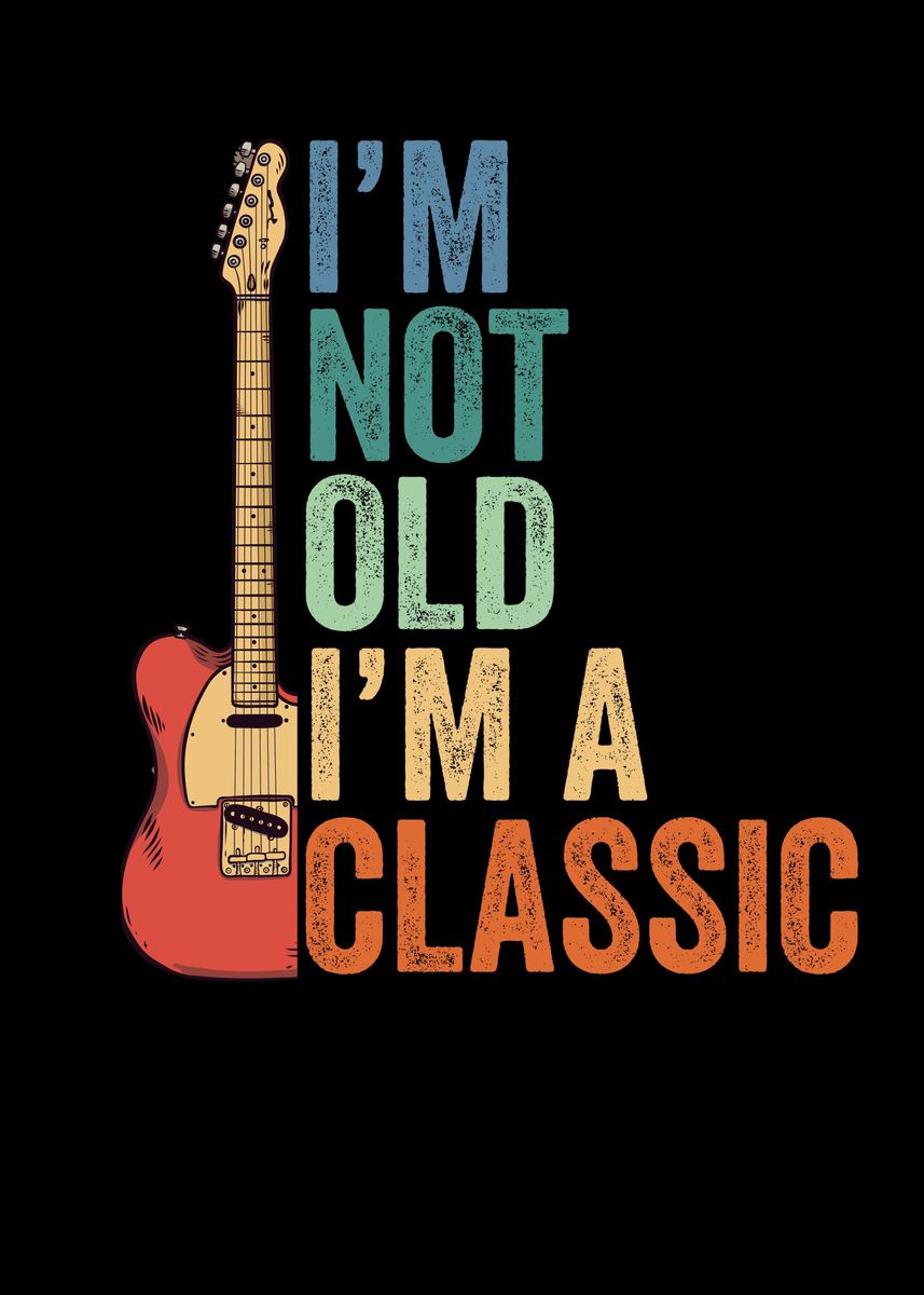 'Rock Music Im Not Old Im' Poster, picture, metal print, paint by to42 ...