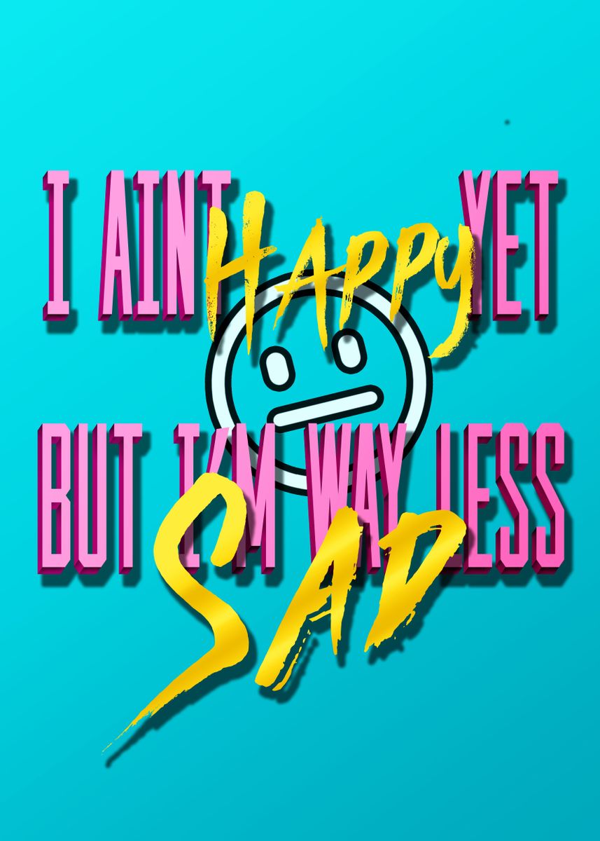 'way less sad by ajr' Poster, picture, metal print, paint by Afire ...