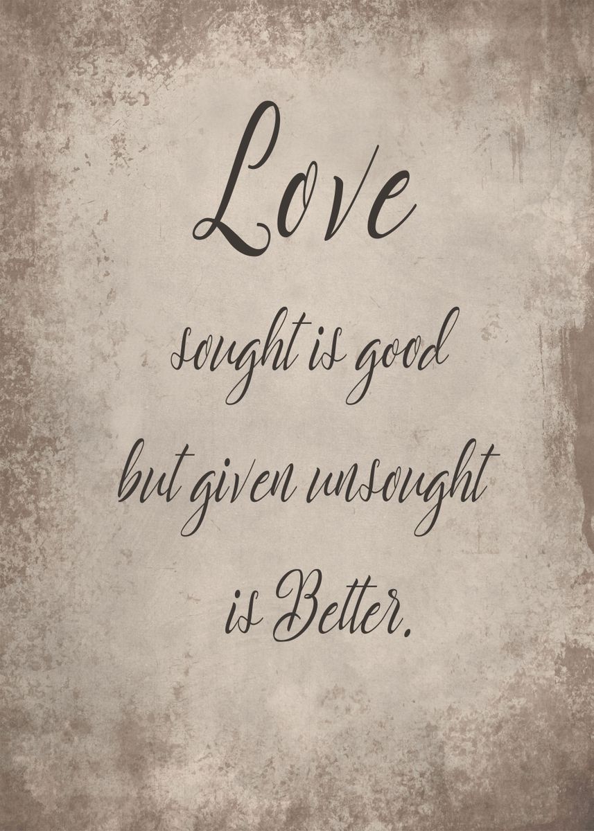 'Love sought and unsought' Poster by XandYart | Displate