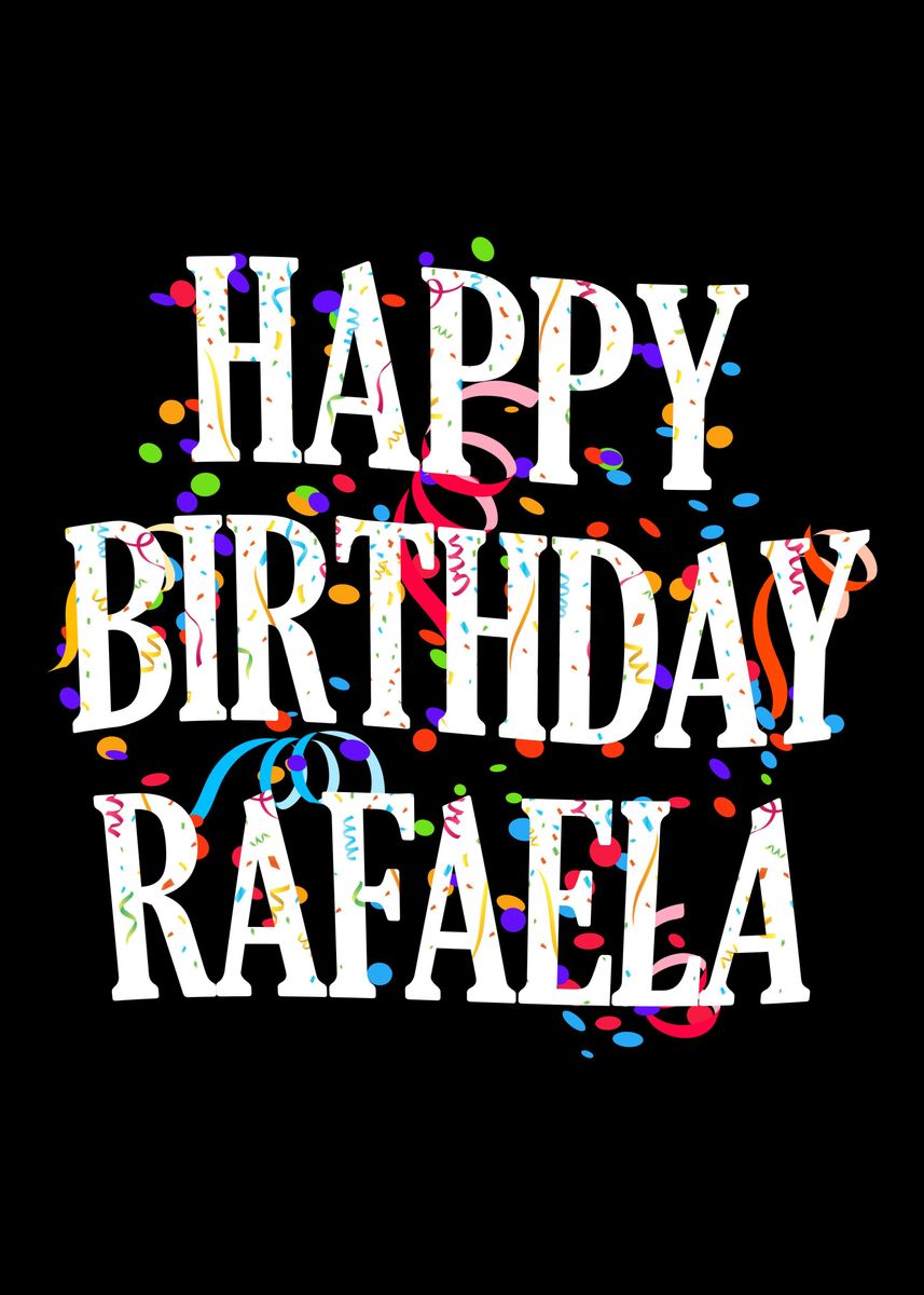 'Happy Birthday Rafaela' Poster, picture, metal print, paint by ...