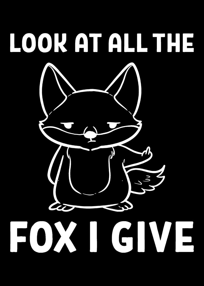 'All the fox Sarcastic and ' Poster, picture, metal print, paint by ...