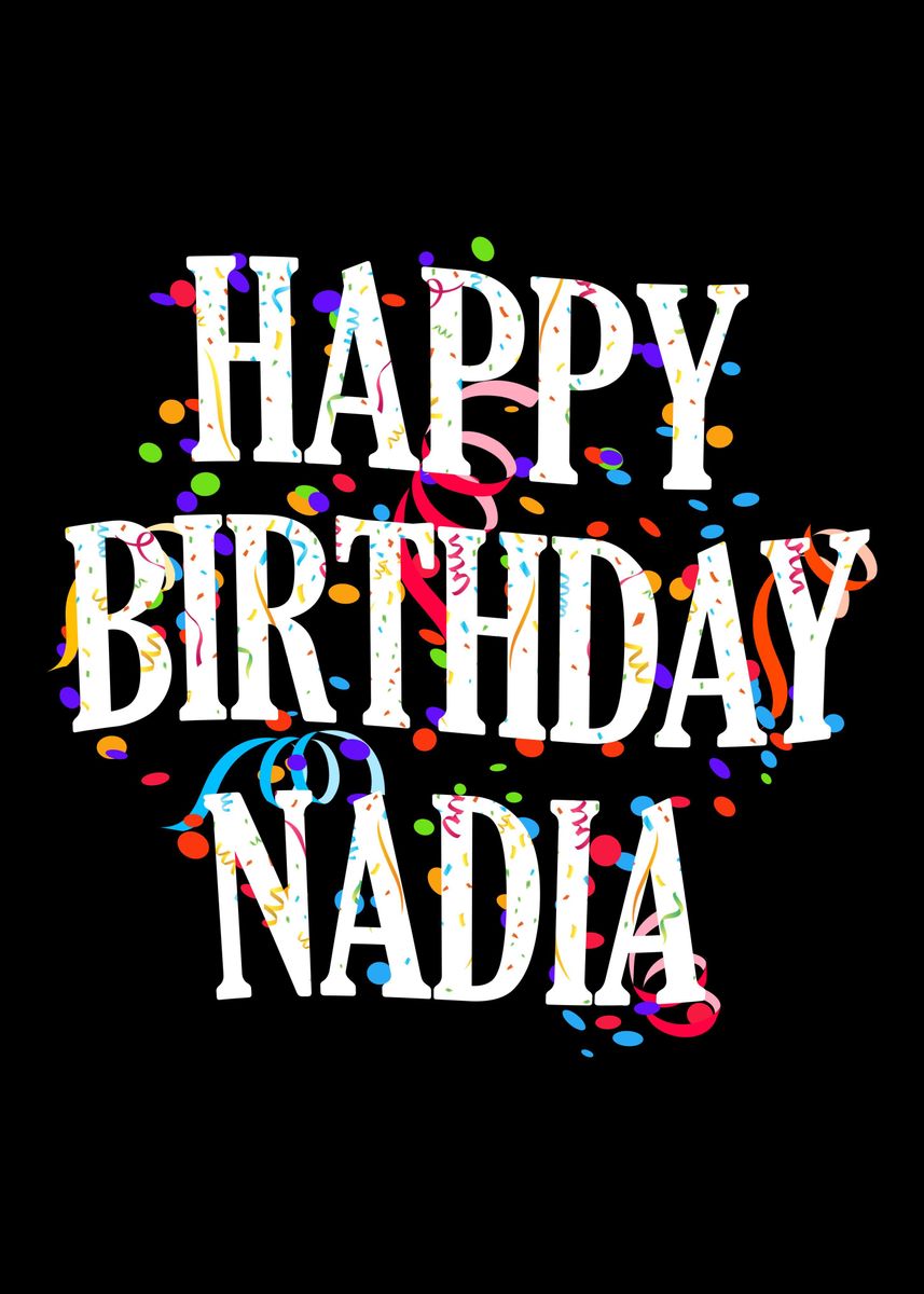 'Happy Birthday Nadia' Poster, picture, metal print, paint by ...