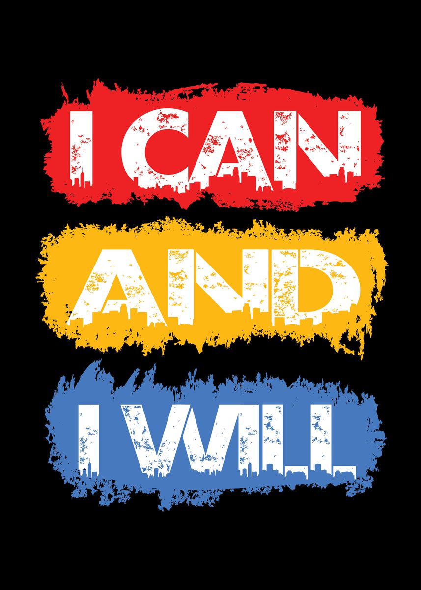 'I Can And I Will' Poster by ZS C O M M E R C E | Displate