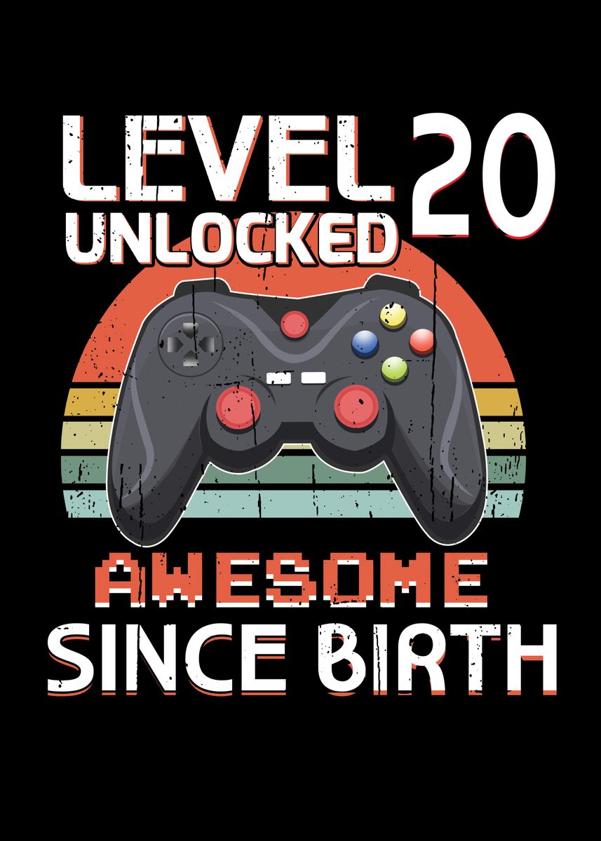 'Gaming BDay Level 20' Poster, picture, metal print, paint by ShirTom ...