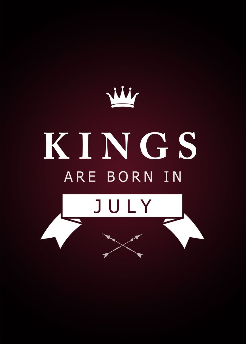 'July King' Poster, picture, metal print, paint by Tindahan POD | Displate