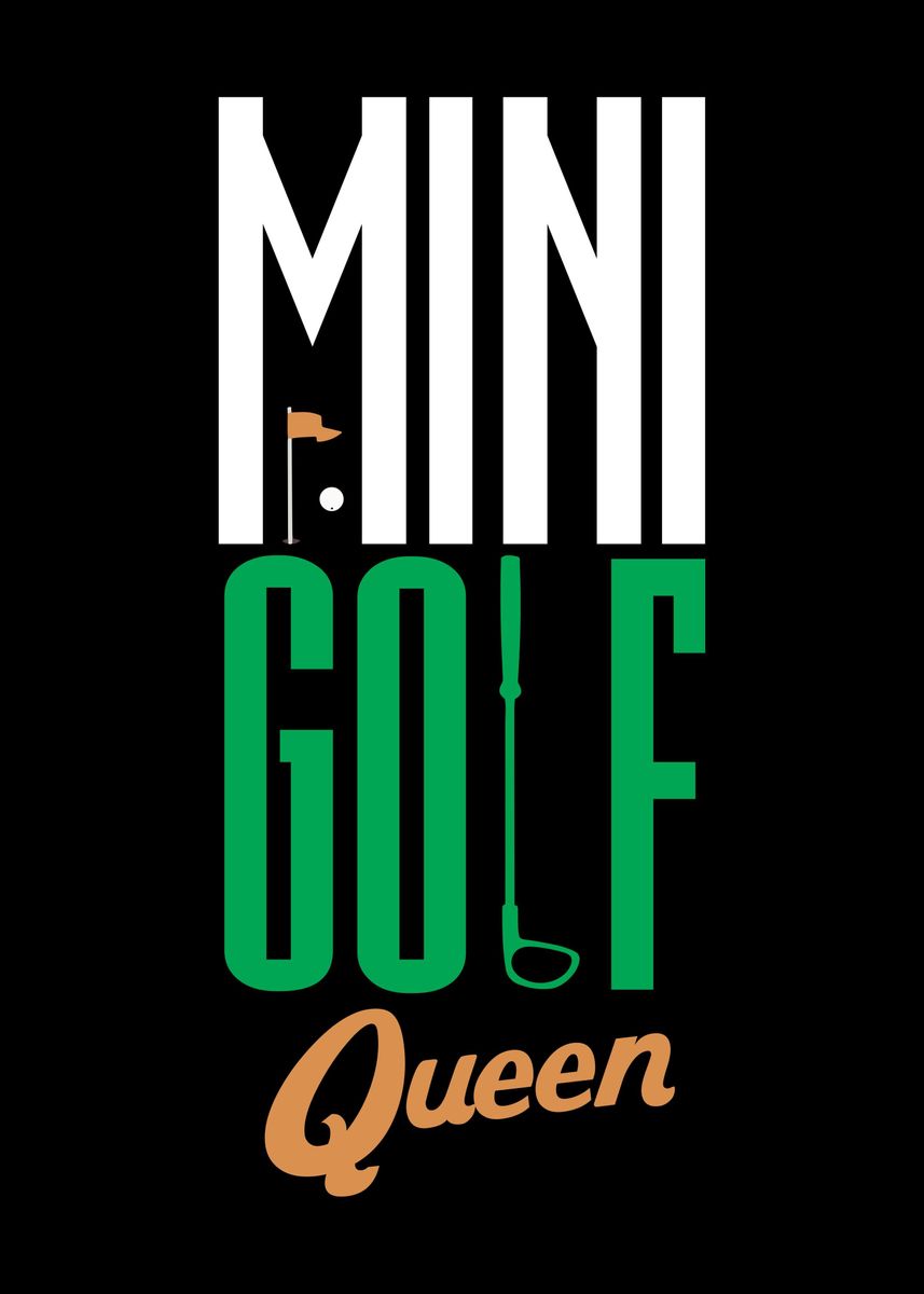 'Mini Golf Queen Minigolf' Poster, picture, metal print, paint by ...