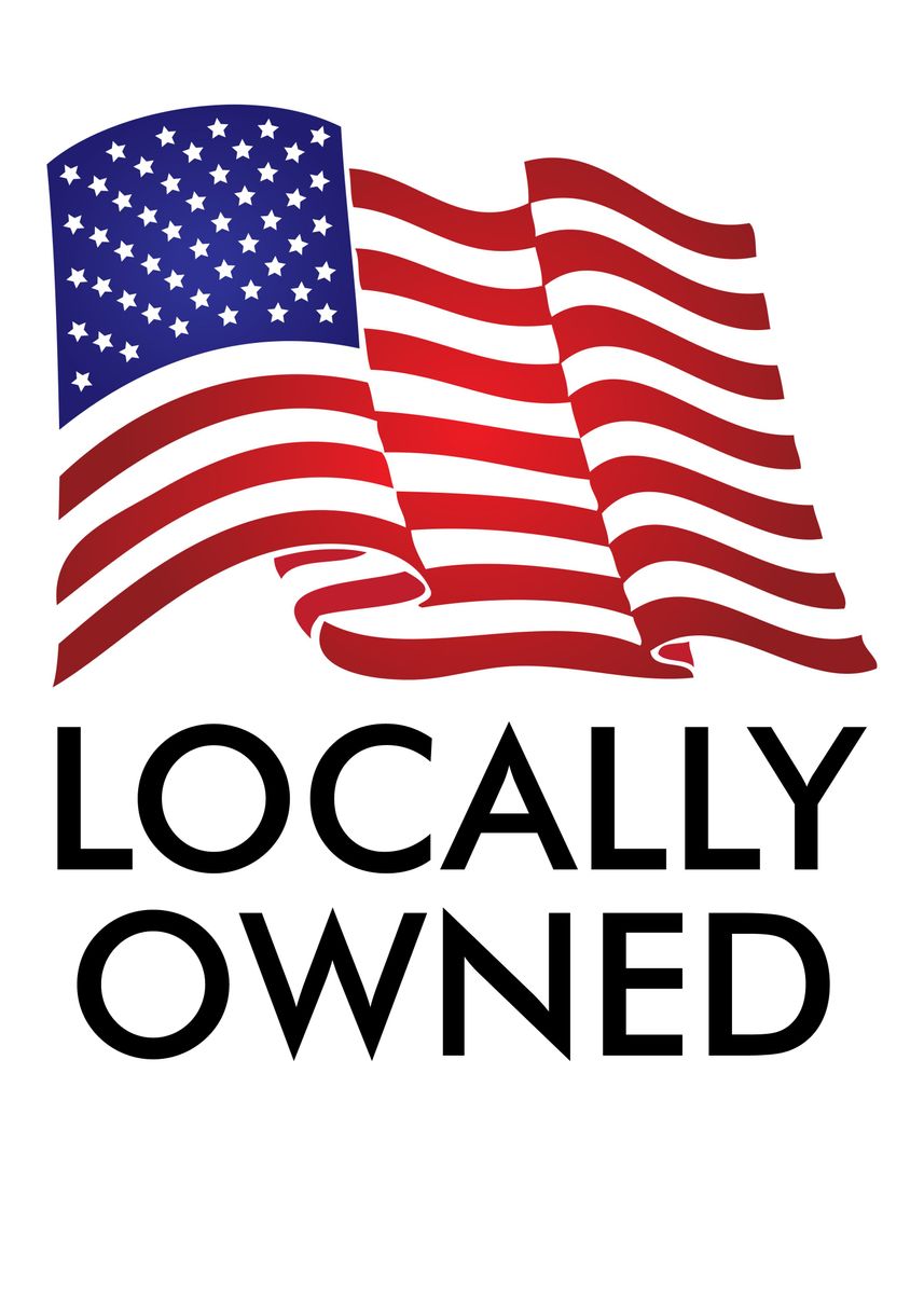 'US FLAG LOCALLY OWNED' Poster by Atomic Chinook | Displate