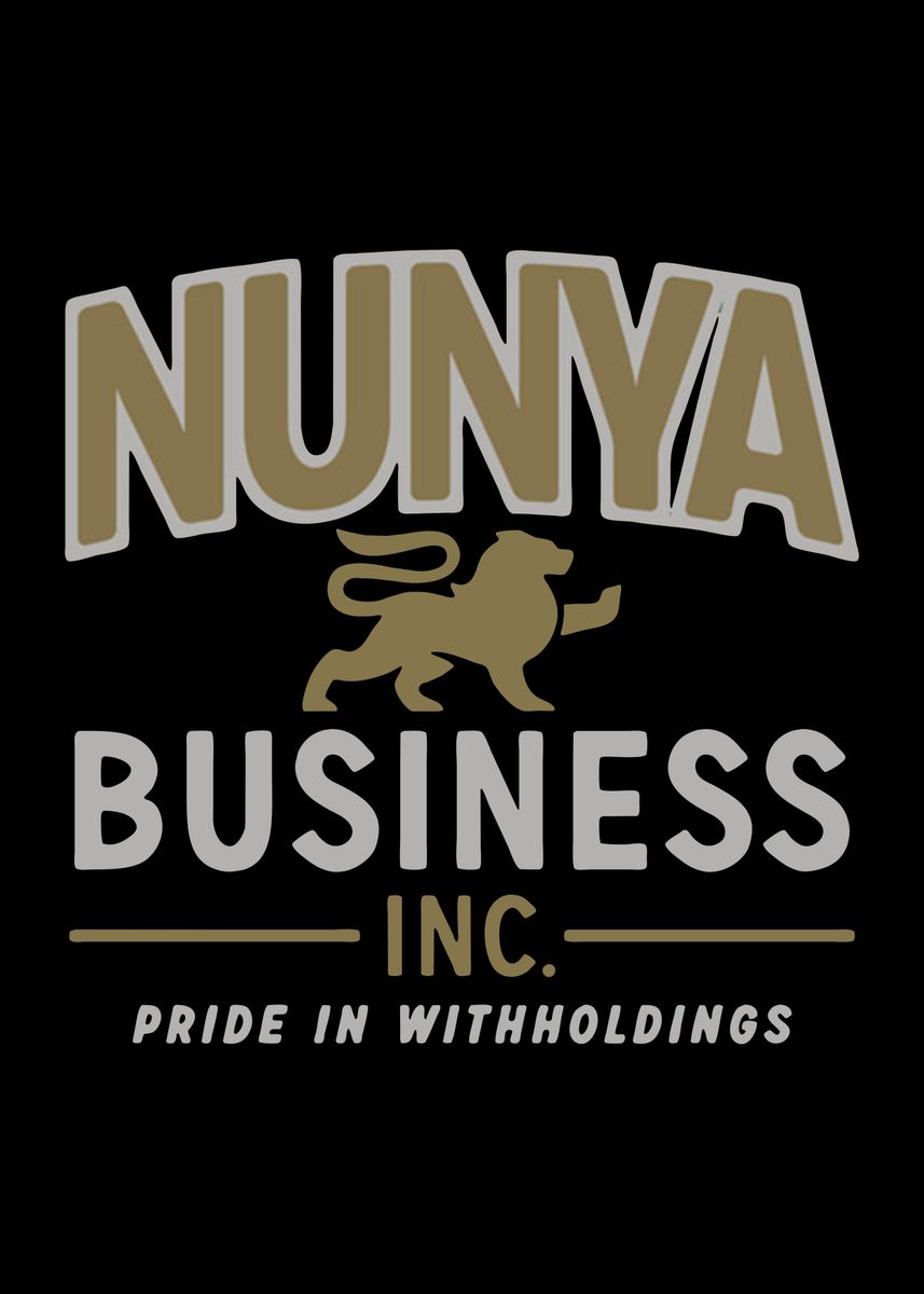 'nunya business' Poster, picture, metal print, paint by rasyid ...