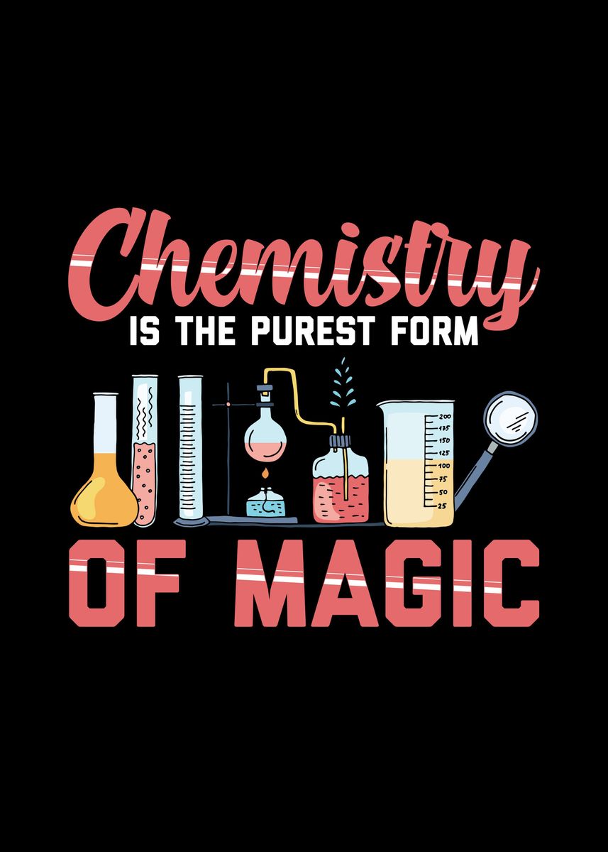 'Chemistry is magic Gifts' Poster, picture, metal print, paint by TW ...