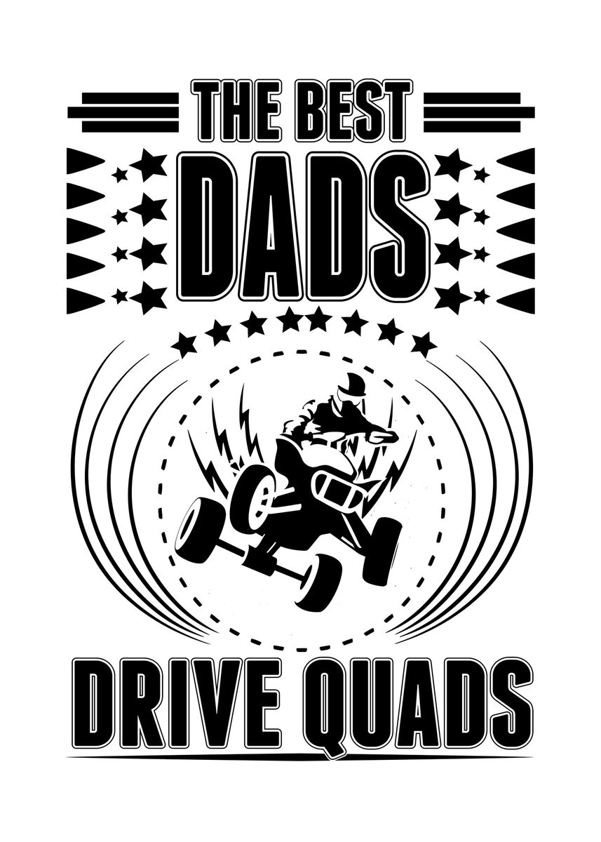 'Quad Bike Dad Atv 4x4' Poster, picture, metal print, paint by ...
