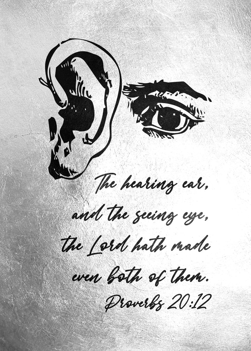 'Proverbs 20:12 Ear and Eye' Poster, picture, metal print, paint by ...