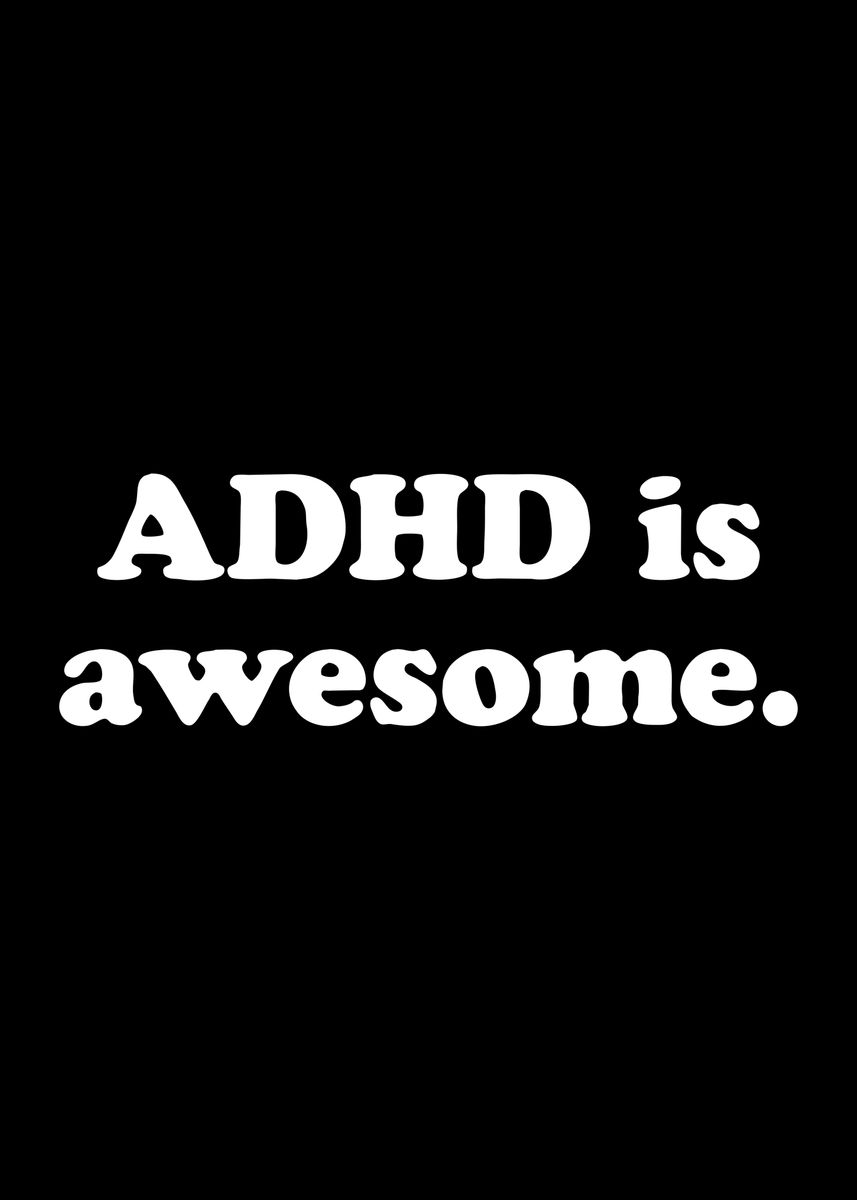 'adhd is awesome' Poster, picture, metal print, paint by jantikusuma ...