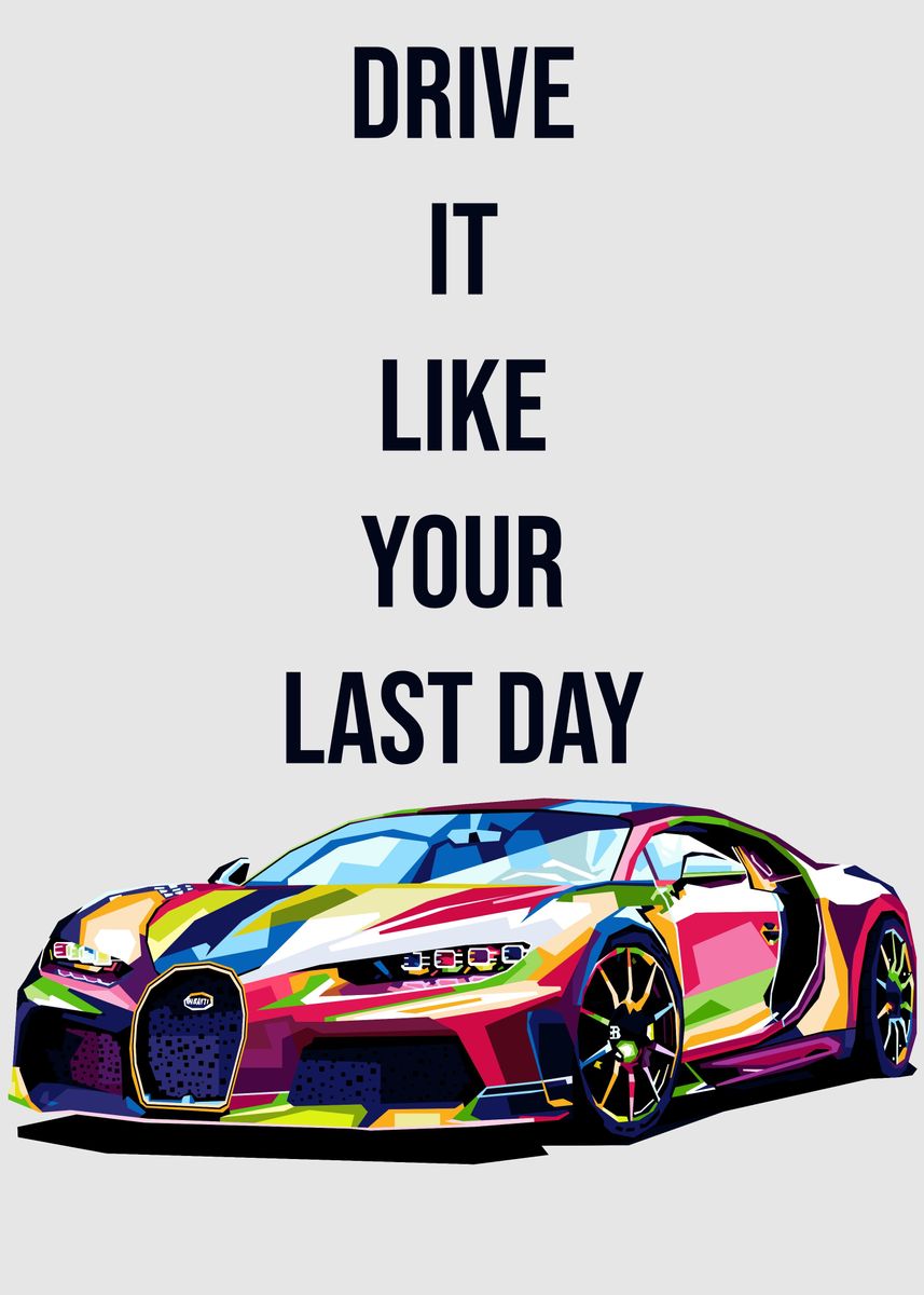 'Quotes Car' Poster, picture, metal print, paint by MK STUDIO | Displate