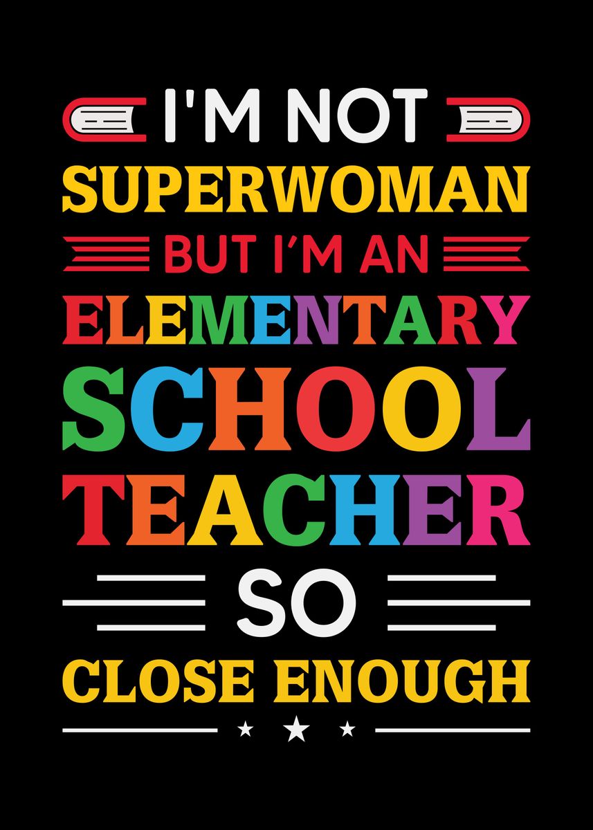 'Elementary School Teacher' Poster, picture, metal print, paint by Neon ...