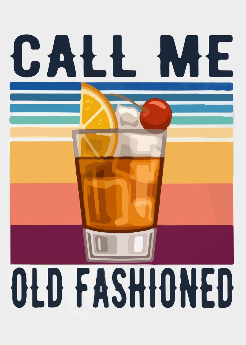 'Call Me Old Fashioned ' Poster by King ART | Displate