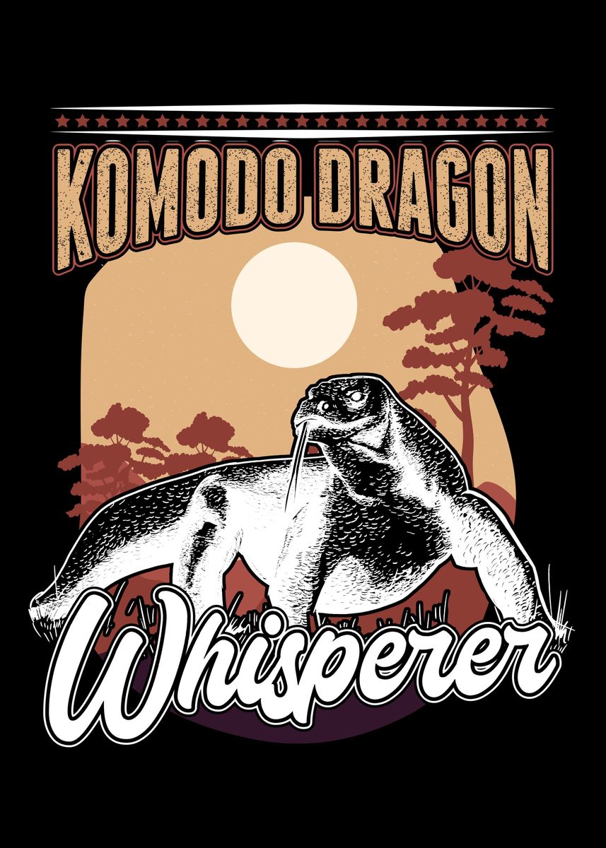 'Komodo Dragon Whisperer' Poster by FavoritePlates | Displate