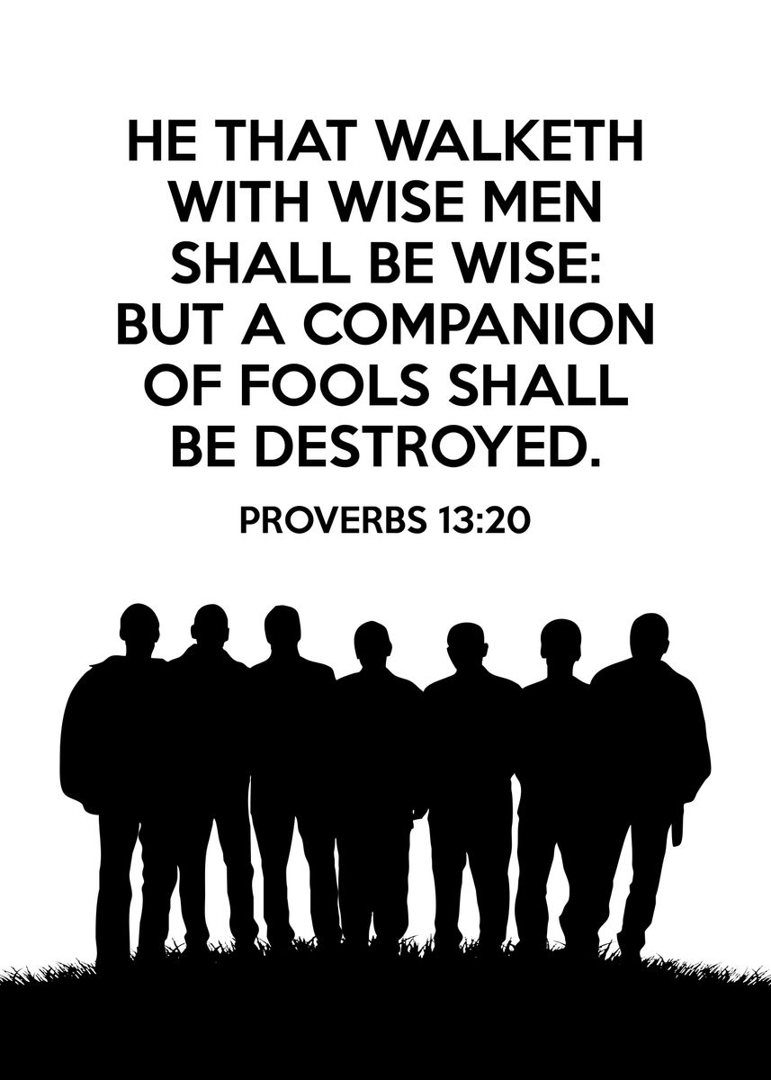 'Proverbs 13 20' Poster, picture, metal print, paint by ABConcepts ...
