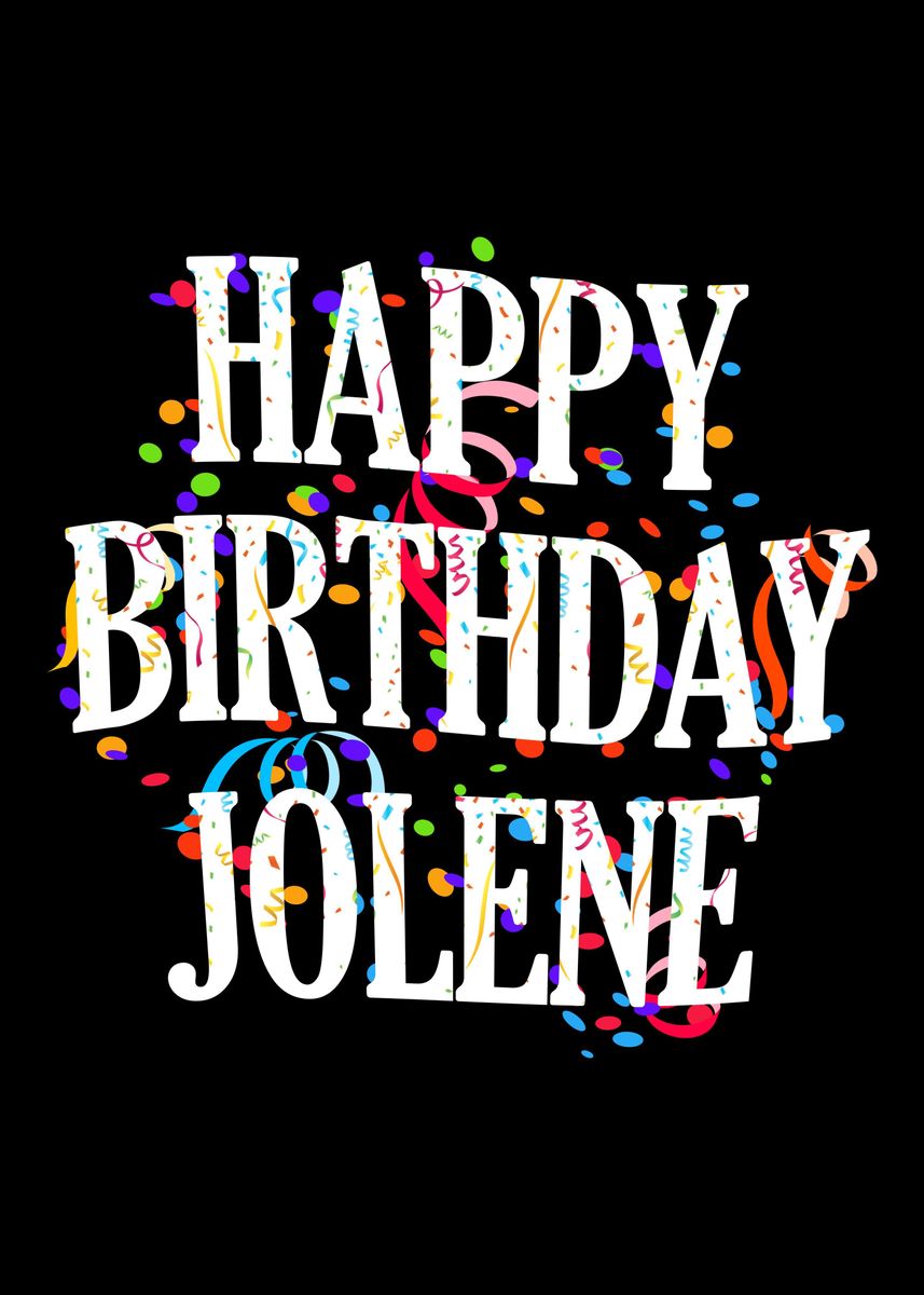 'Happy Birthday Jolene' Poster, picture, metal print, paint by ...