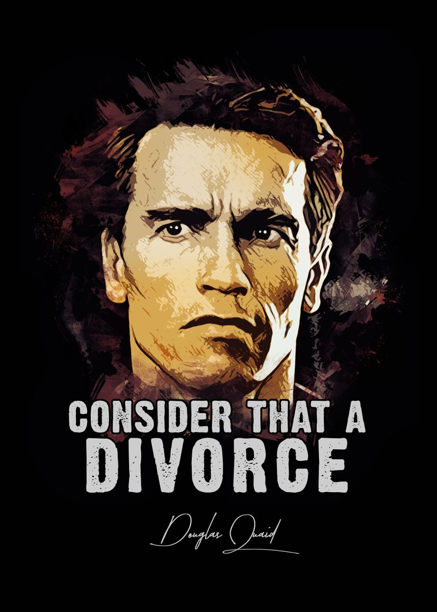 'Consider That A Divorce' Poster, picture, metal print, paint by OliArt ...