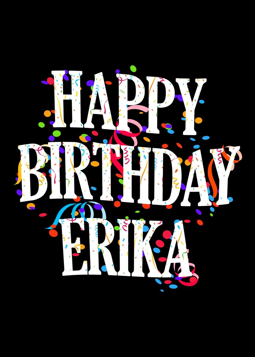 'Happy Birthday Erika' Poster, picture, metal print, paint by ...