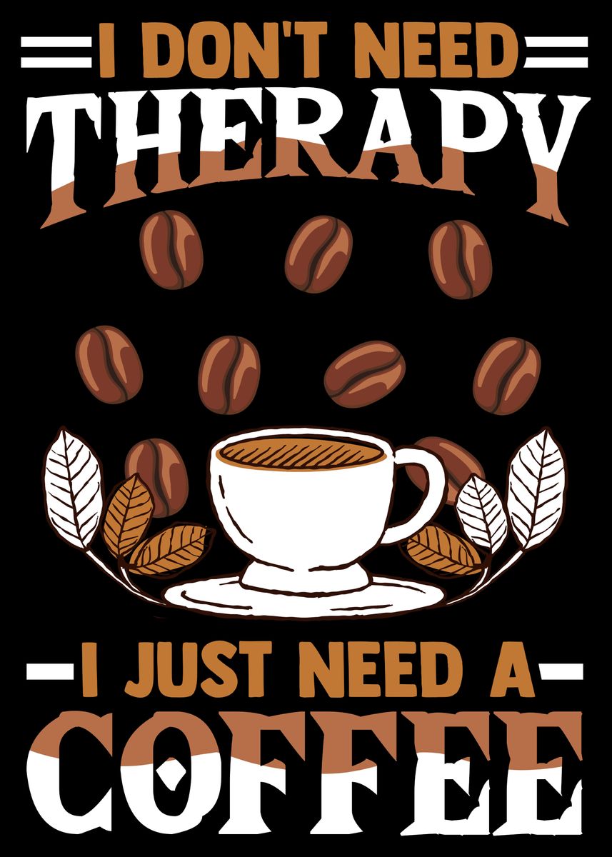 'Coffee coffee drinker' Poster, picture, metal print, paint by ...
