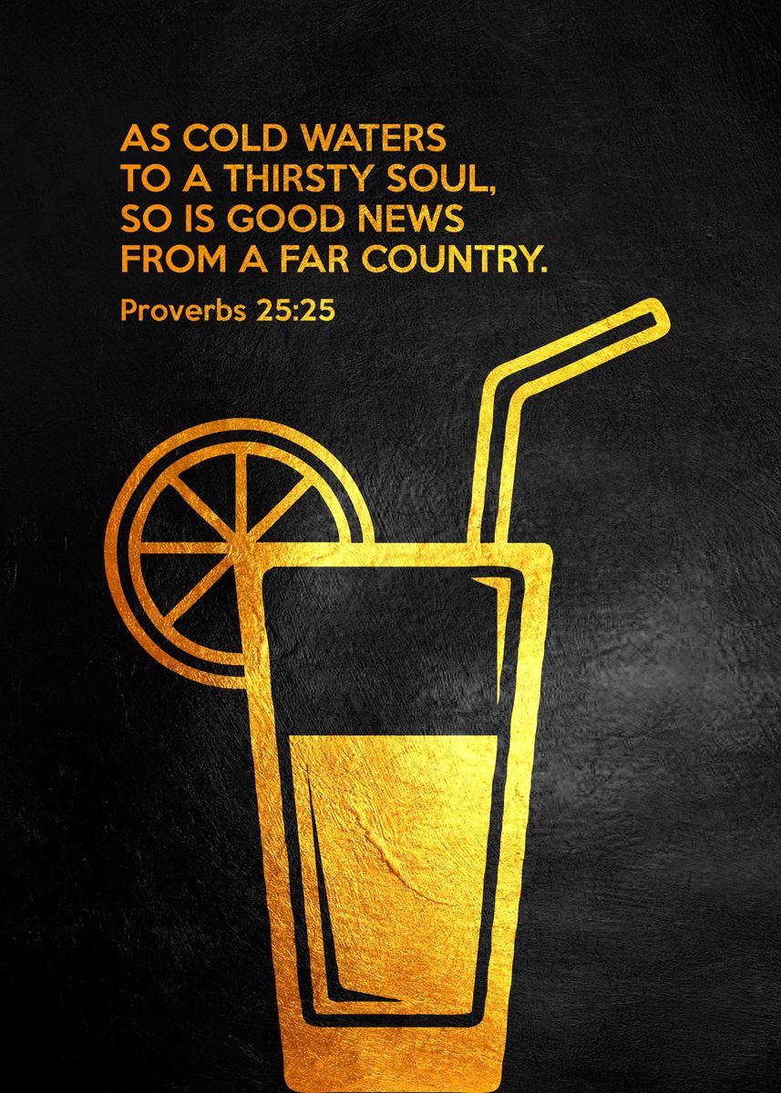 'Proverbs 25:25' Poster, picture, metal print, paint by ABConcepts ...