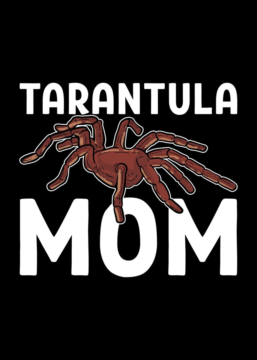'Tarantula Mom' Poster by FunnyGifts | Displate