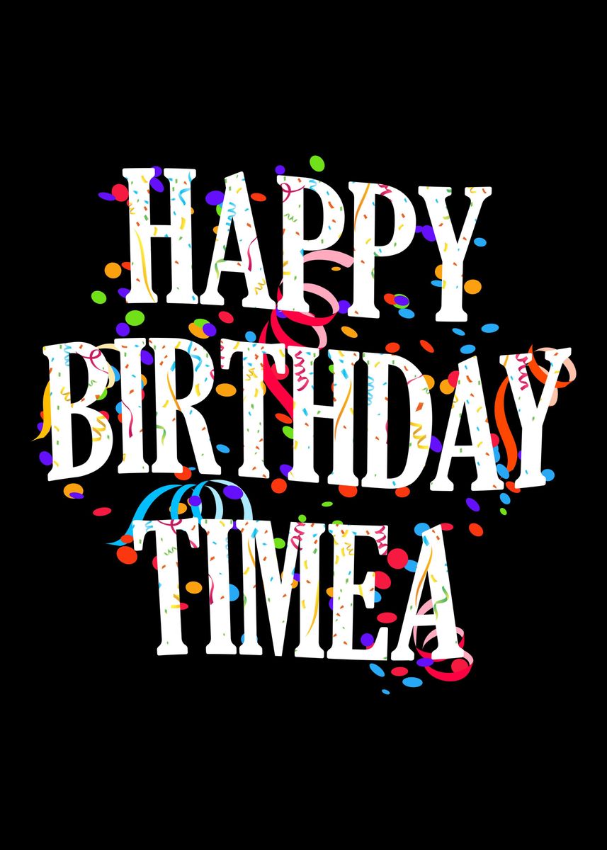 'Happy Birthday Timea' Poster by royalsigns | Displate